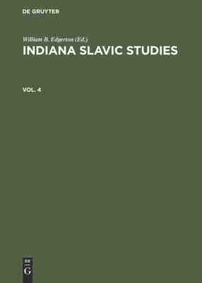 【预订】INDIANA SLAVIC STUDIES, VOL. 4 (EDGERTON) ISST 9783112302491