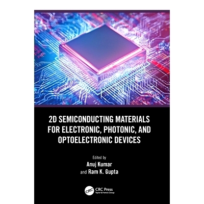 预订 2D Semiconducting Materials for Electronic, Photonic, and Optoelectronic Devices