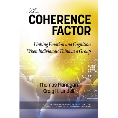 预订 The Coherence Factor: Linking Emotion and Cognition When Individuals Think as a Group 凝聚因素：当个体作为群体思考