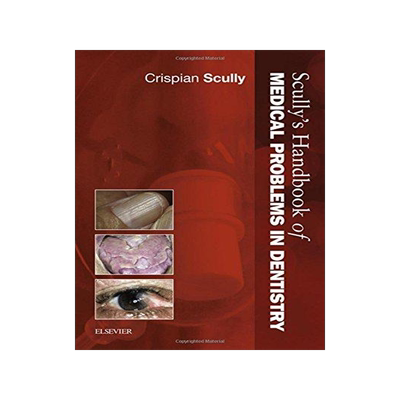 [预订]Scully’s Handbook of Medical Problems in Dentistry 9780702046483