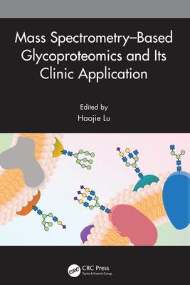 【预订】Mass Spectrometry-Based Glycoproteomics and Its Clinic Application...9781032028613