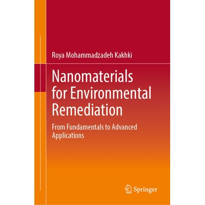 预订 Nanomaterials for Environmental Remediation From Fundamentals to Advanced Applications 环境修复的纳米材料：从基础到