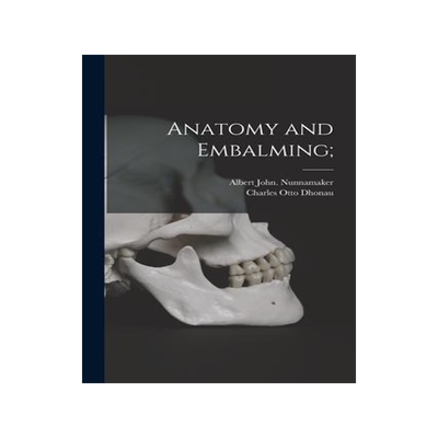 [预订]Anatomy and Embalming; 9781016454803
