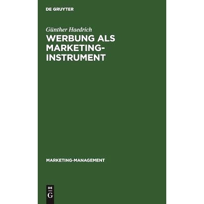 预订 Werbung als Marketinginstrument: Mit Fallbeispielen aus der Werbepraxis: 9783110066760