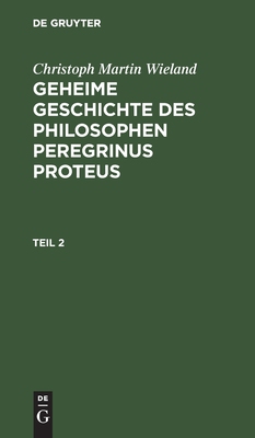 【预订】WIELAND: GEHEIME GESCH. D. PHILOS. T. 2 GGPPP 9783111062419
