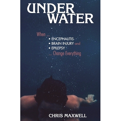 预订 Underwater: When Encephalitis, Brain Injury and Epilepsy Change Everything: 9781943852529