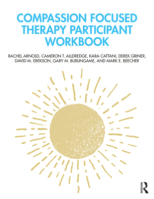 【预订】Compassion Focused Therapy Participant Workbook 9781032064826
