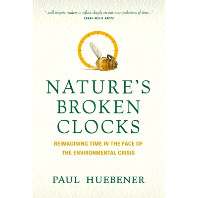 预订 Nature’s Broken Clocks: Reimagining Time in the Face of the Environmental Crisis: 9780889777149