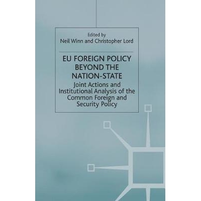 预订 EU Foreign Policy Beyond the Nation State: Joint Action and Institutional Analysis of the Common Foreign and Securi