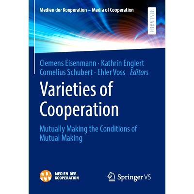 预订 Varieties of Cooperation: Mutually Making the Conditions of Mutual Making 合作的种类：相互创造相互创造的条件: 97836