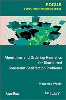 【预订】Algorithms and Ordering Heuristics for Distributed Constraint Satisfaction Problems