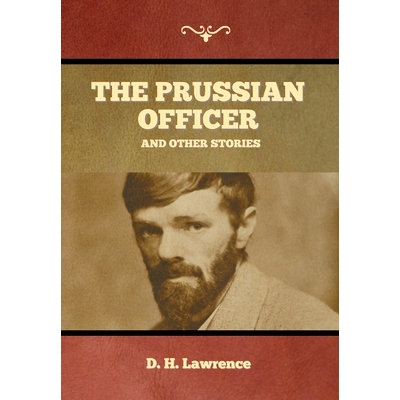 预订 The Prussian Officer and Other Stories: 9781647997977