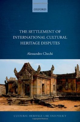 【预订】The Settlement of International Cultural Heritage Disputes