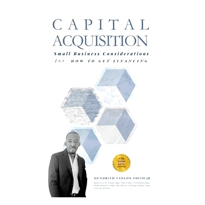 预订 Capital Acquisition: Small Business Considerations for How to Get Financing: 9781312152601
