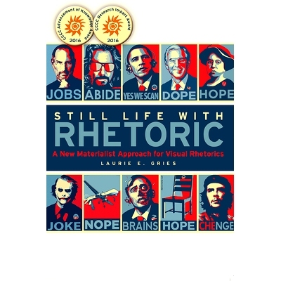 预订 Still Life with Rhetoric: A New Materialist Approach for Visual Rhetorics: 9780874219777