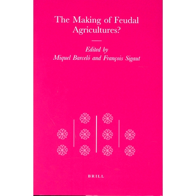 预订 The Making of Feudal Agricultures? 封建农业是如何形成的？: 9789004117228