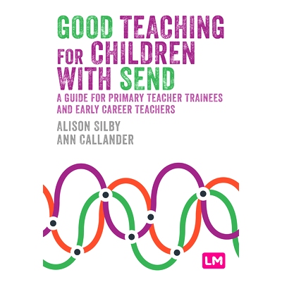 预订 Good Teaching for Children with SEND: A guide for primary teacher trainees and early career teachers 特殊教育需求儿
