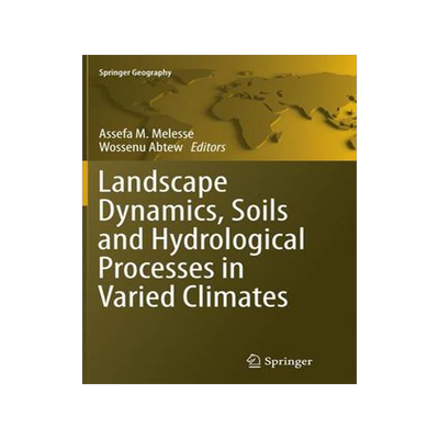 预订 Landscape Dynamics, Soils and Hydrological Processes in Varied Climates