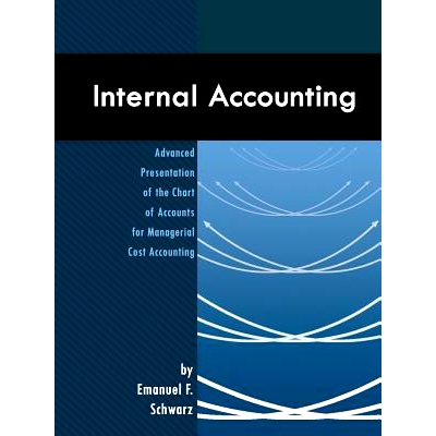 预订 Internal Accounting: Advanced Presentation of the Chart of Accounts for Managerial Cost Accounting: 9780759631694