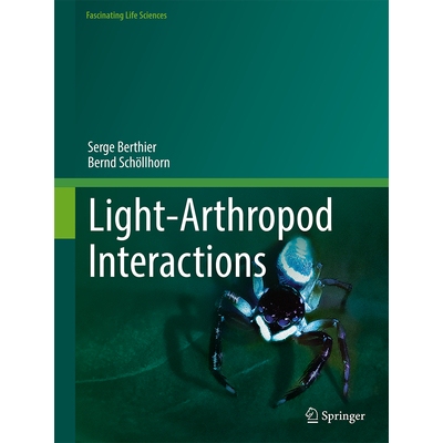 预订 Light-Arthropod Interactions 光-节肢动物相互作用: 9783031762239