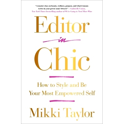 预订 Editor in Chic: How to Style and Be Your Most Empowered Self: 9781501111525