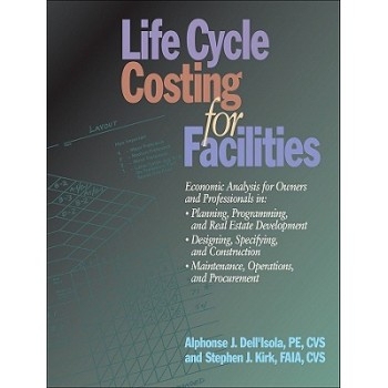 预订 Life Cycle Costing For Facilities: Economic Analysis For Owners And Professionals In: Planning, Programming, And Re
