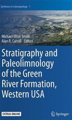 【预订】Stratigraphy and Paleolimnology of the Green River Formation, Western USA