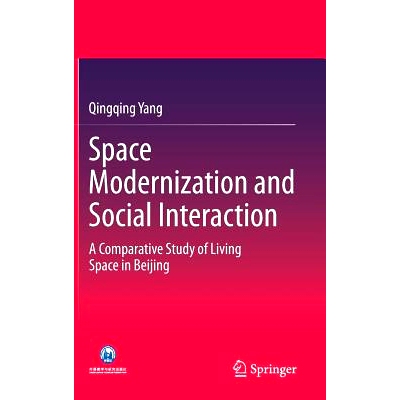 预订 Space Modernization and Social Interaction: A Comparative Study of Living Space in Beijing 空间现代化与社会互动：北