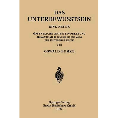 预订 Das Unterbewusstsein: Eine Kritik Öffentliche Antrittsvorlesung Gehalten am 20. Juli 1921 in der Aula der Universi