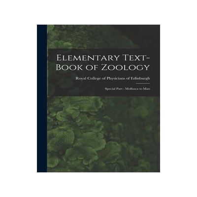 [预订]Elementary Text-book of Zoology: Special Part: Mollusca to Man 9781015362079