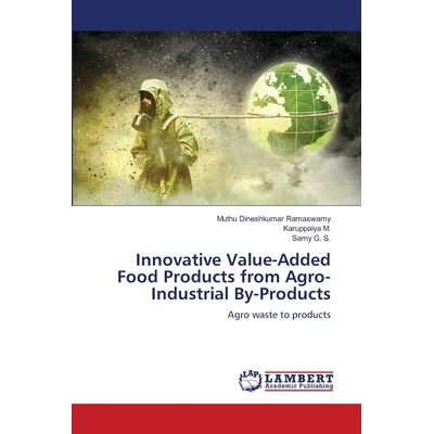 预订 Innovative Value-Added Food Products from Agro-Industrial By-Products 农工副产品创新增值食品: 9786209045561