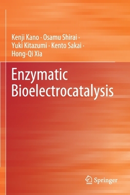 【预订】Enzymatic Bioelectrocatalysis 9789813340442