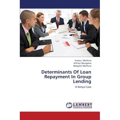 预订 Determinants of Loan Repayment in Group Lending: 9783659436666