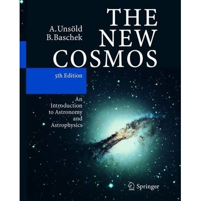 The New Cosmos: An Introduction to Astronomy and Astrophysics: 9783540678779