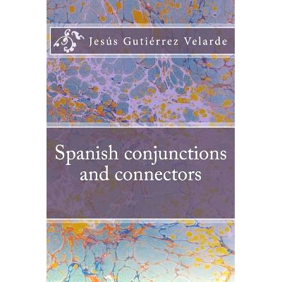 预订 Spanish conjunctions and connectors: 9781723476730
