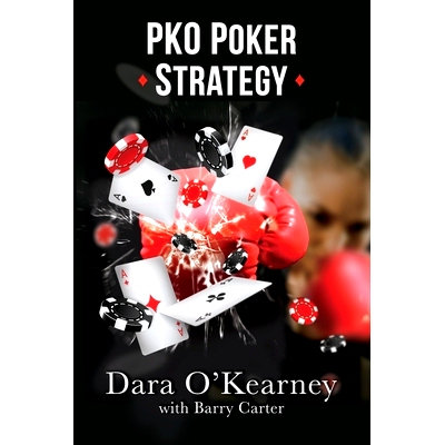 预订 PKO Poker Strategy: How to adapt to Bounty and Progressive Knockout online poker tournaments: 9781527262775