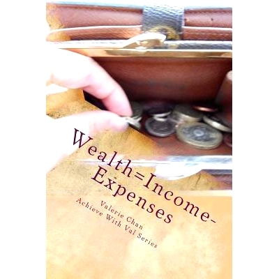 预订 Wealth=Income-Expenses: Reaching your full potential in personal finance by budgeting: 9781508969297