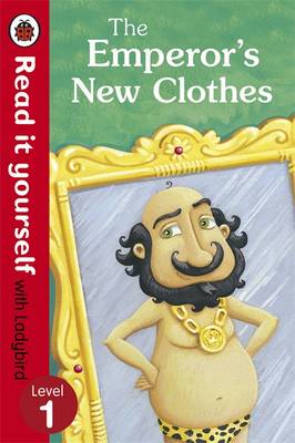 【预订】The Emperor’s New Clothes - Read It Yourself with Ladybird