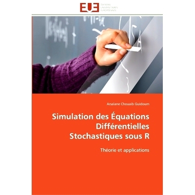 预订 Simulation Des Equations Differentielles Stochastiques Sous R = Simulation Des A(c)Quations Diffa(c)Rentielles Stoc