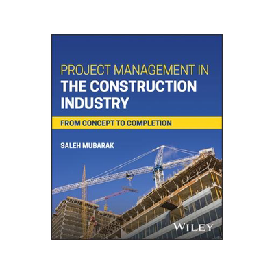 [预订]Project Management in the Construction Industry: From Concept to Completion 9781394221127