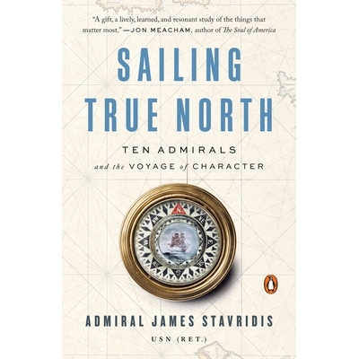 预订 Sailing True North: Ten Admirals and the Voyage of Character: 9780525559955
