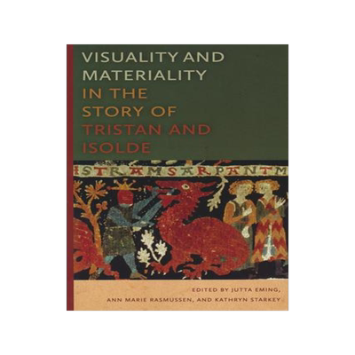 [预订]Visuality and Materiality in the Story of Tristan and Isolde 9780268041397