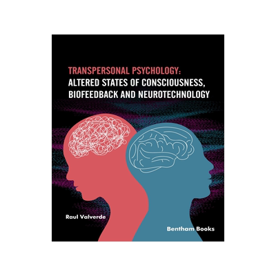 [预订]Transpersonal Psychology: Altered States of Consciousness, Biofeedback and Neurotechnology 9789815036466