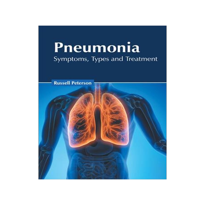 [预订]Pneumonia: Symptoms, Types and Treatment 9781632429278