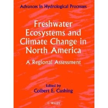 预订 Freshwater Ecosystems & Climate Change In North America - A Regional Assessment: 9780471978220