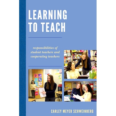预订 Learning to Teach: Responsibilities of Student Teachers and Cooperating Teachers: 9781475820317