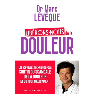 预订 Libérons-nous de la douleur : les nouvelles techniques pour sortir du scandale de la douleur et du tout-médicamen