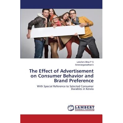 预订 The Effect of Advertisement on Consumer Behavior and Brand Preference 广告对消费者行为和品牌偏好的影响: 97836594675