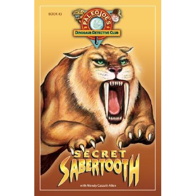 预订 秘密剑齿虎 悬疑侦探故事 英文 古生物乔恐龙侦探社 Secret Sabertooth:9781934133101