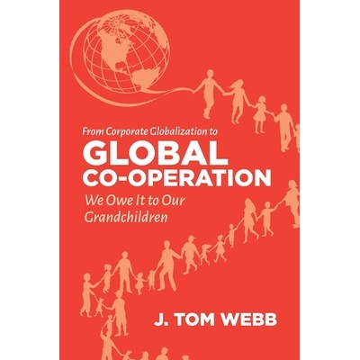 预订 From Corporate Globalization to Global Co-operation: We Owe It to Our Grandchildren: 9781552668726